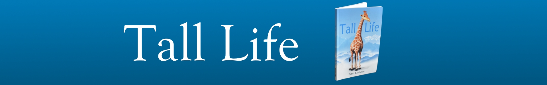 Tall Life: A Book for Tall People - Tall.Life